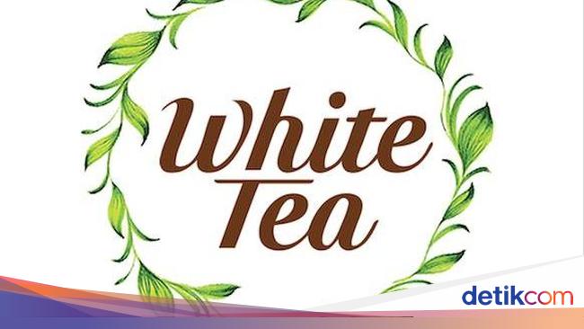 Mengenal White Tea, Jenis Teh dengan Antioksidan Paling Tinggi