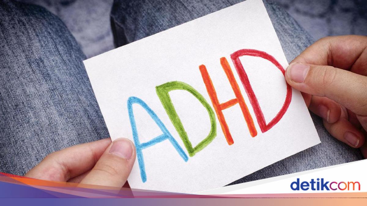 Apa Itu ADHD? Kenali Ciri-ciri, Penyebab hingga Cara Mengatasinya