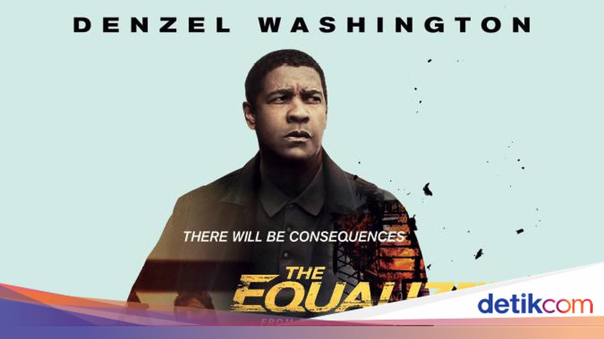 Sinopsis The Equalizer 2, Film Denzel Washington di Bioskop Trans TV