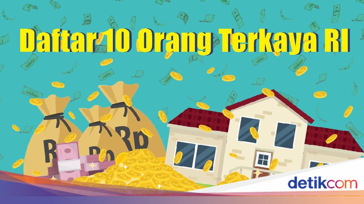 Dirilis! 10 Orang Terkaya Indonesia Tahun 2025, Ini Daftarnya