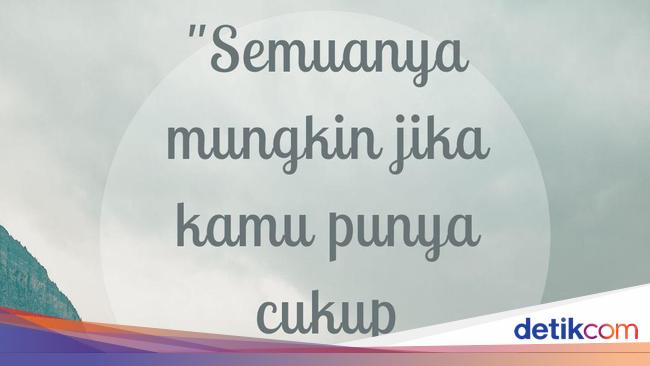 40 Kata-Kata Penyemangat Hidup, Singkat Tapi Inspiratif