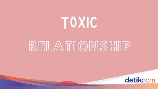 Apa Itu Hubungan Toxic? Ini Arti dan Ciri-cirinya yang Wajib Kamu Tahu!