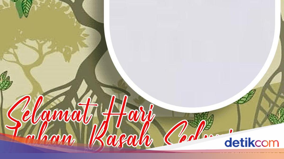 25 Link Twibbon Hari Lahan Basah Sedunia 2023 dan Cara Pakai