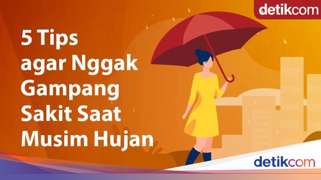 5 Tips biar Nggak Gampang Sakit Saat Musim Hujan