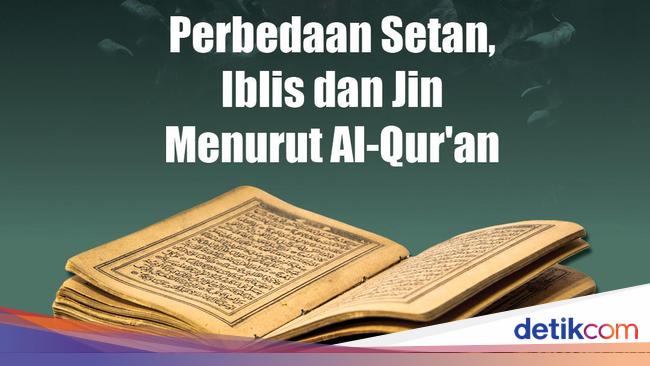 Infografis: Perbedaan Setan, Iblis dan Jin Menurut Al-Qur'an