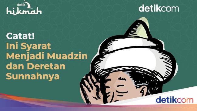 Catat! Ini Syarat Menjadi Muadzin dan Deretan Sunnahnya