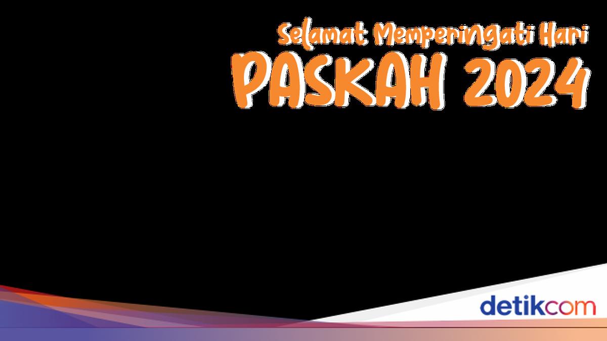 Jadwal dan Libur Hari Paskah 2024