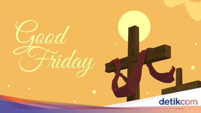 Good Friday Artinya Apa? Ini Pengertian dan Contoh Ucapannya