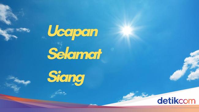 40 Ucapan Selamat Siang yang Lucu hingga Bikin Semangat
