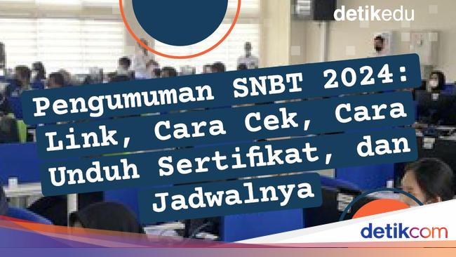 Pengumuman SNBT 2024: 42 Link, Cara Cek hingga Cara Unduh Sertifikat Pengumuman SNBT 2024: 42 Link, Cara Cek hingga Cara Unduh Sertifikat