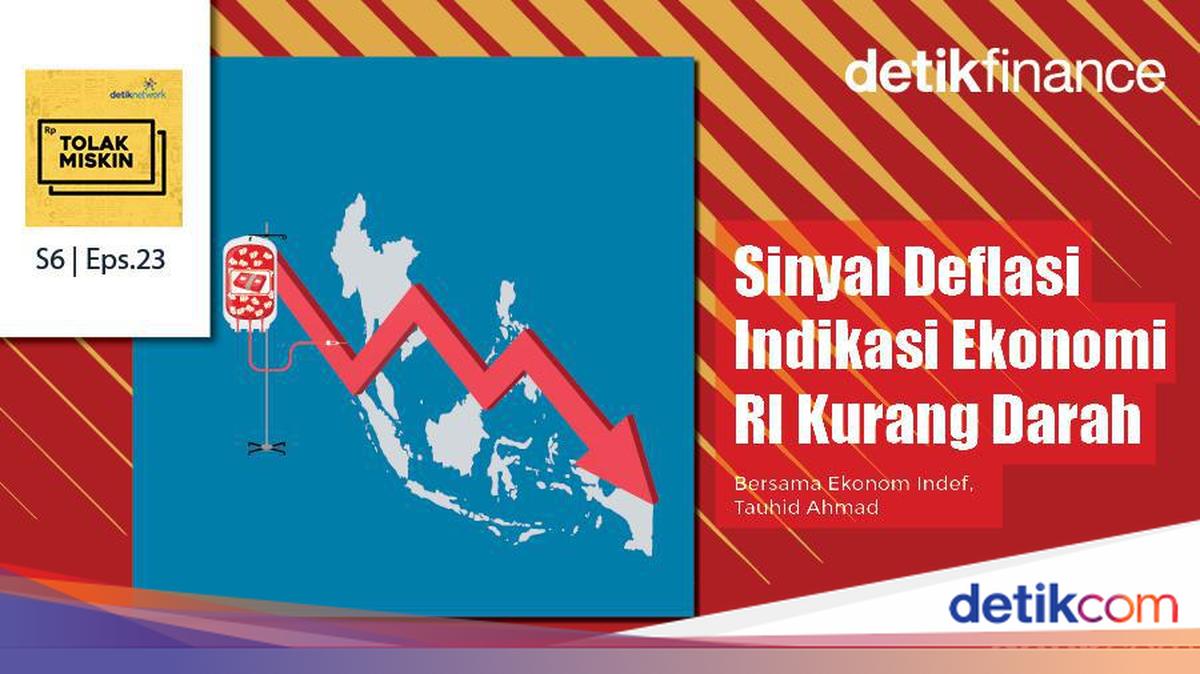 Podcast: Sinyal Deflasi Indikasi Ekonomi RI Kurang Darah