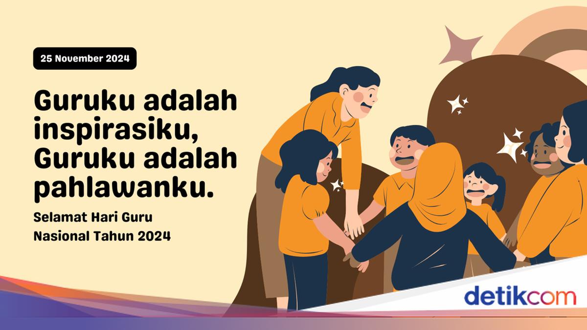 50+ Kata-kata Hari Guru Nasional 2024 Spesial untuk Wali Kelas, Bikin ...