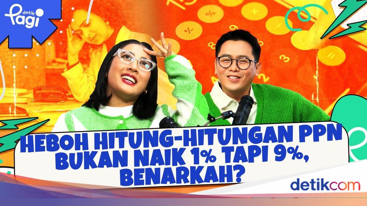 Heboh Hitung-hitungan PPN Bukan Naik 1% tapi 9%, Benarkah?