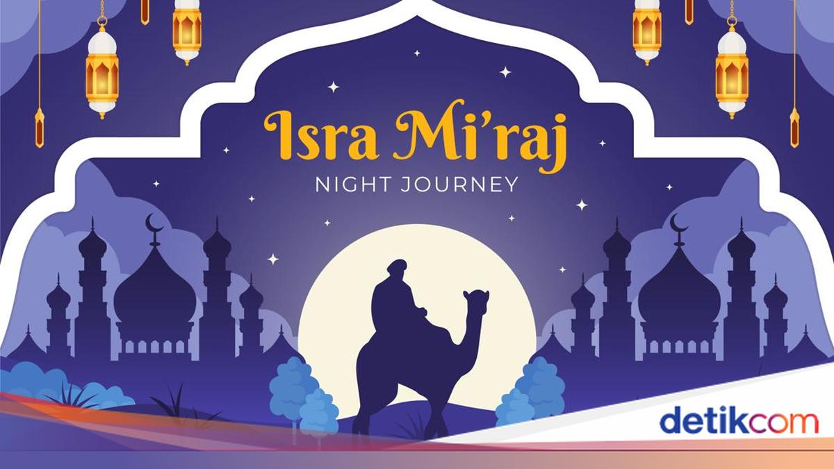 Apa Arti Kata Isra dan Miraj? Ini Penjelasan dan Kisahnya