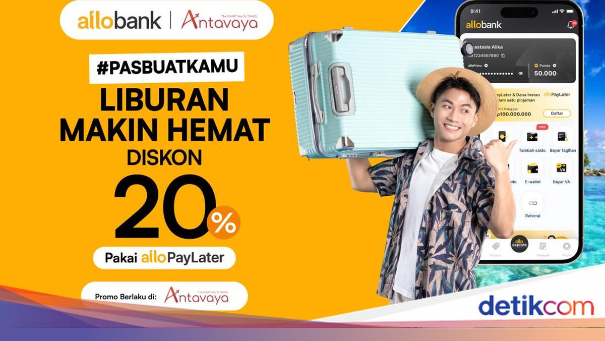Liburan Long Weekend Hemat Pakai Diskon 20% Allo Paylater di Antavaya