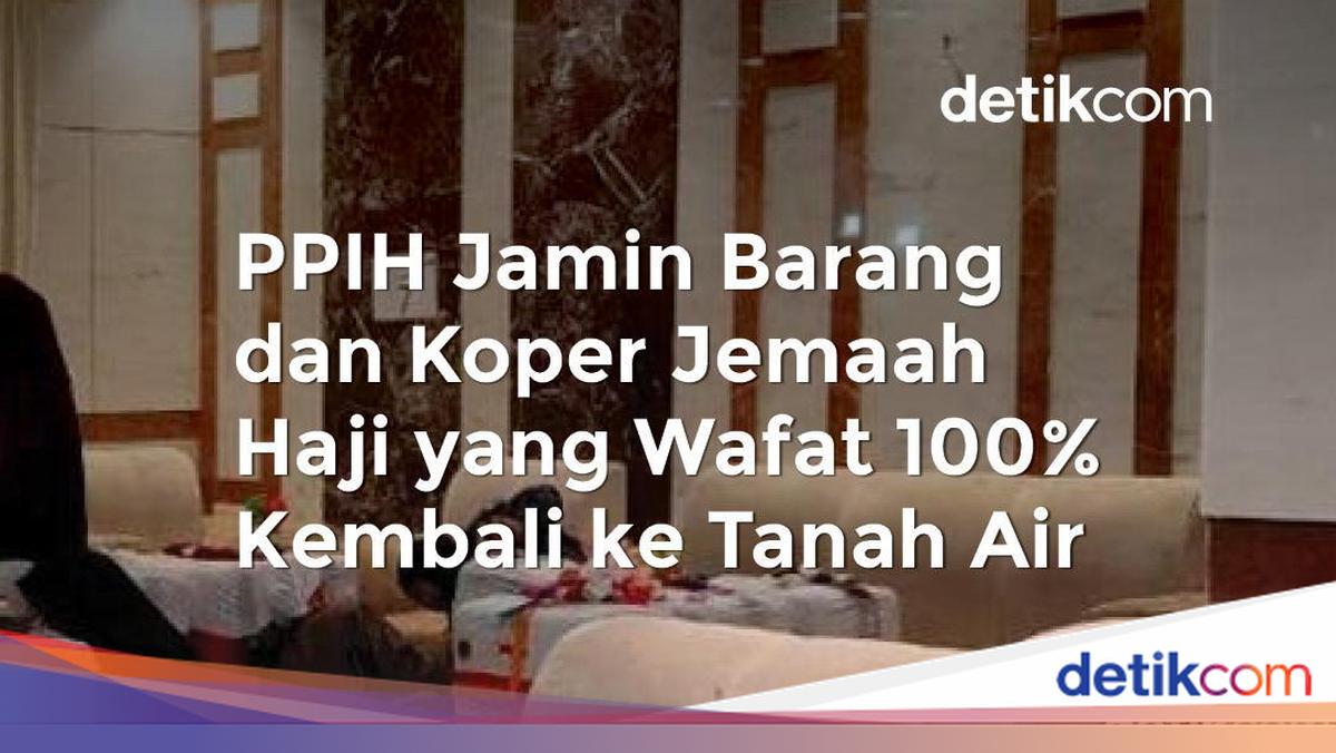 PPIH Jamin Barang dan Koper Jemaah Haji yang Wafat 100% Kembali ke ...