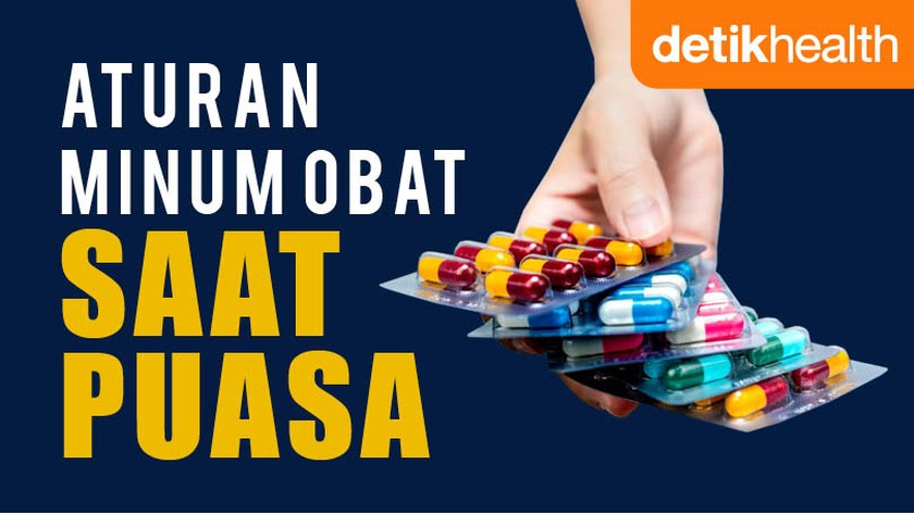 Wajib Tahu! Ini Anjuran Jadwal Minum Obat Selama Puasa dari Kemenkes