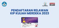Pendaftaran Relawan KIP Kuliah Merdeka 2023 Dibuka, Ini Syaratnya