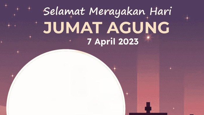 30 Twibbon Jumat Agung 2023: Link Download dan Cara Pakainya 30 Twibbon Jumat Agung 2023: Link Download dan Cara Pakainya