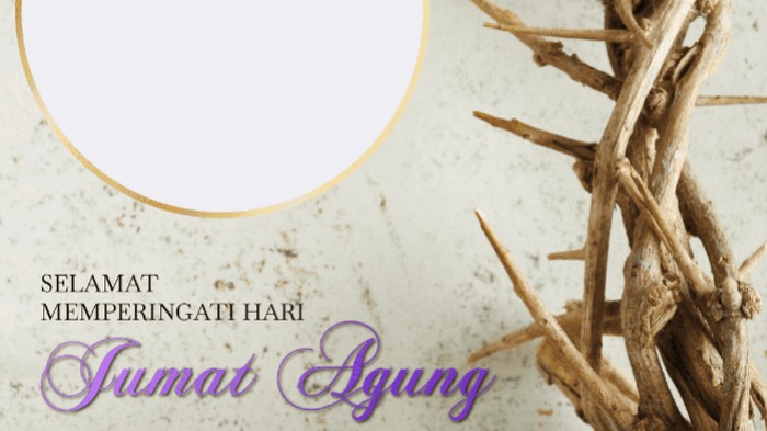 15 Twibbon Jumat Agung berserta Ucapan, Cocok Diunggah di Medsos 15 Twibbon Jumat Agung berserta Ucapan, Cocok Diunggah di Medsos