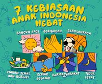 7 Kebiasaan Anak Indonesia Hebat: Gerakan, Lirik Jingle, dan Link ...