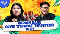 Varian Baru COVID 'Stratus' Terdeteksi di RI