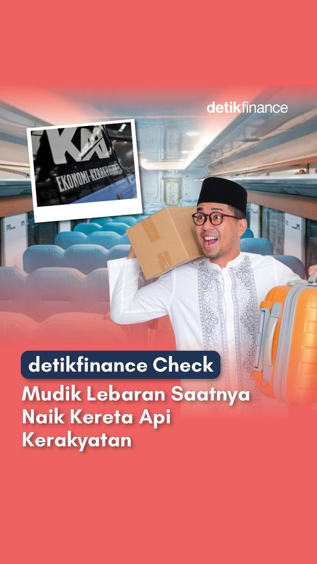 detikfinance Check: Mudik Lebaran Saatnya Naik Kereta Api Kerakyatan