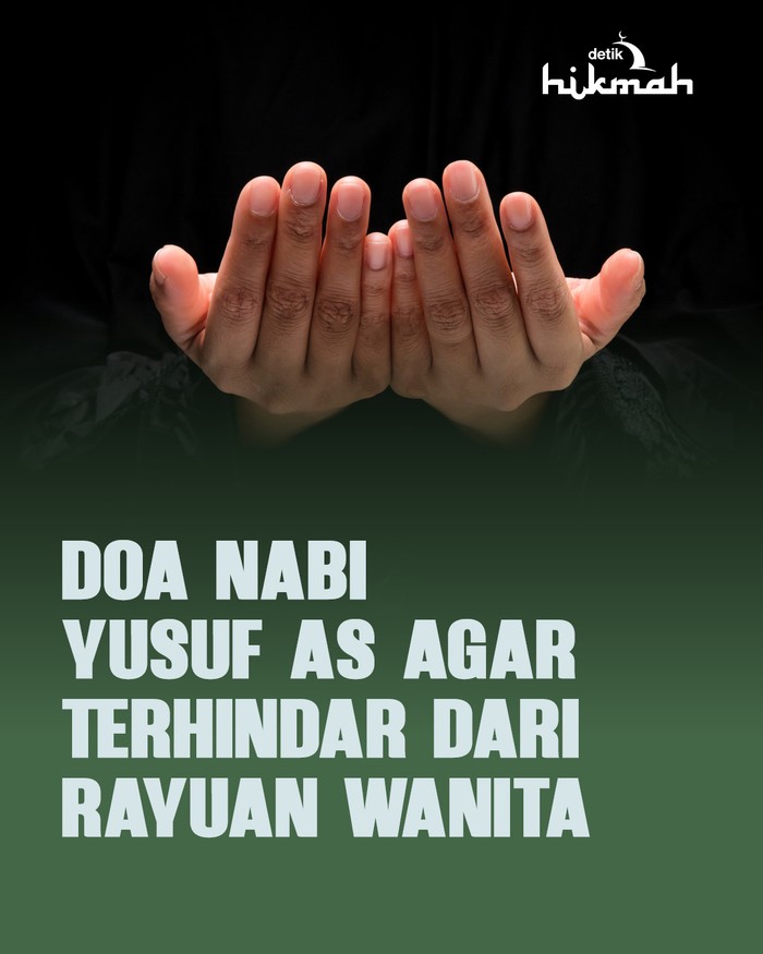 Doa Nabi Yusuf AS agar Terhindar dari Rayuan Wanita