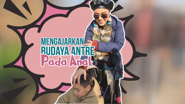 Mengajarkan Budaya Antre Pada Anak