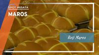 Roti Maros Kuliner Khas Kota Maros