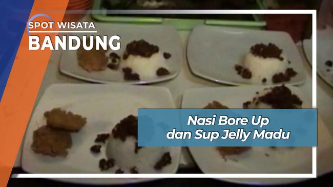 Nikmat Sedap Nasi Bore Up dan Sup Jelly Madu ala Bandung