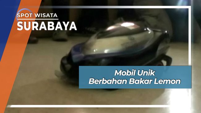 Mobil Unik Berbahan Bakar Lemon, Surabaya