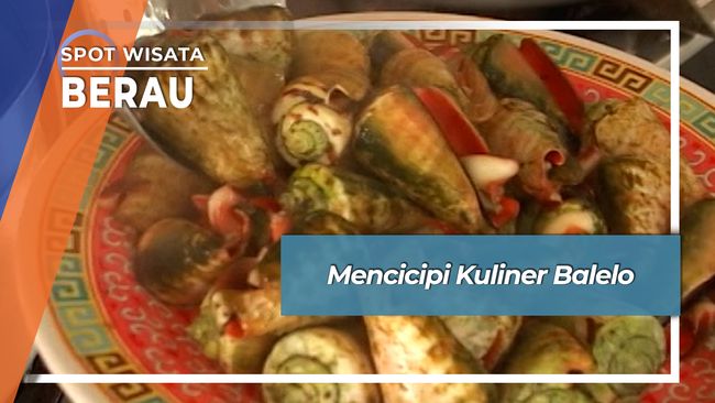 Seru Asik Buru Kerang dan Kuliner Balelo Berau