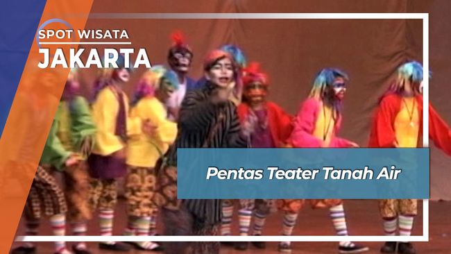 Pentas Teater Tanah Air, Jakarta