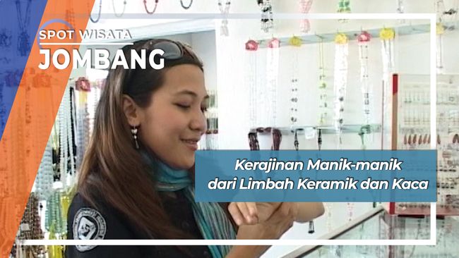 Kerajinan Manik-manik dari Limbah Keramik dan Kaca, Jombang