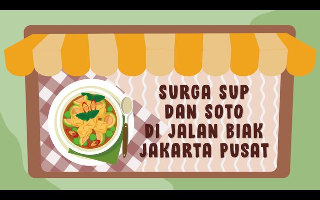 Surga Sup dan Soto di Jalan Biak Jakarta Pusat