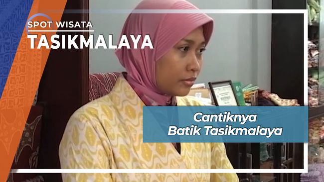 Batik Tasik, Cerita Cantik Menawan Asal Cigeureung Tasikmalaya