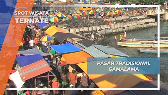 Pasar Tradisional Gamalama, Pasar Serba Ada di Tepi Gunung Gamalama ...