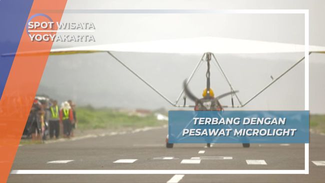 Sensasi Terbang dengan Pesawat Microlight, Yogyakarta