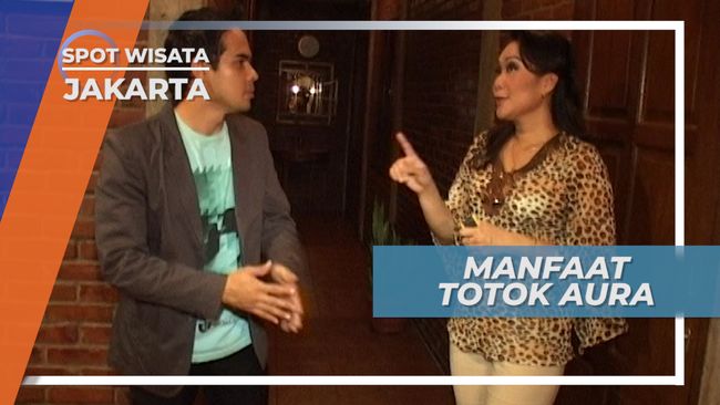 Berbagai Manfaat Kebaikan Totok Aura, Jakarta