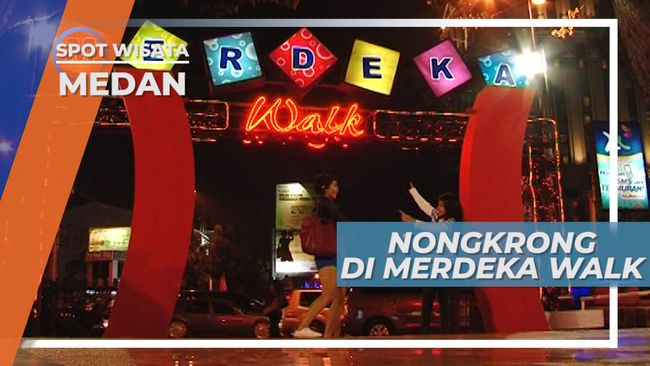 Merdeka Walk, Tempat Nongkrong Malam Hari Paling Top di Medan