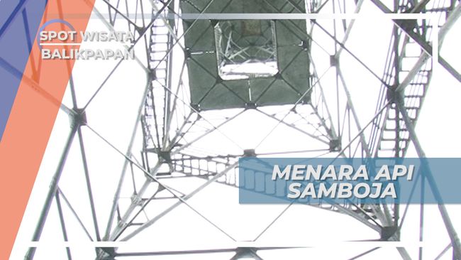 Menara Api Samboraja, Menara Pandang Kutai Kartanegara Kalimantan Timur