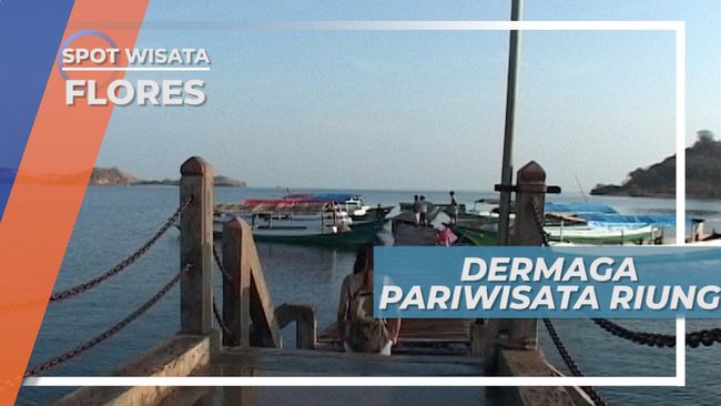 Dermaga Wisata Riung, Sensasi Baru Menikmati Keindahan Pantai, Flores