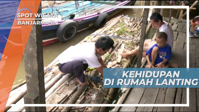 Uniknya Rumah Tradisional Lanting, Banjarmasin