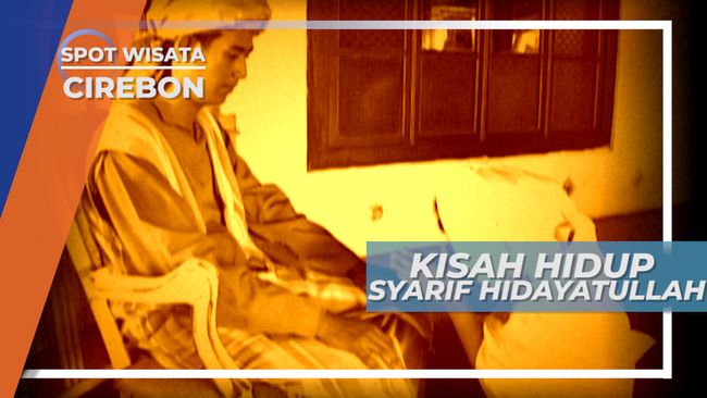 Kisah Syarif Hidayatullah, Wali Allah yang Menata Agama Islam di Tanah ...