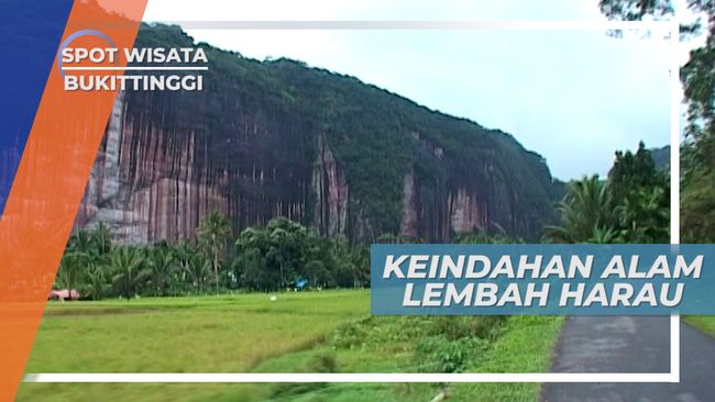 Lembah Harau, Panorama Alam nan Indah di Payakumbuh Sumatera Barat