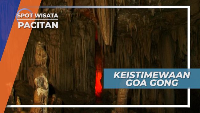 Menelusuri Goa Gong Pacitan, Terdapat Ruangan Istimewa