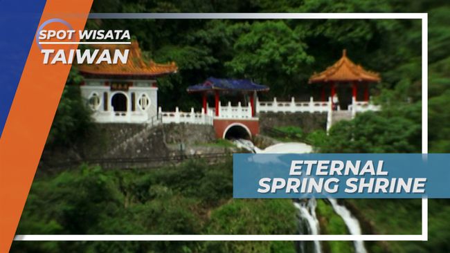 Eternal Spring Shrine Taiwan, Kuil yang Berada di Atas Tebing yang Indah
