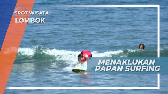 Menaklukan Papan Surfing, Lombok