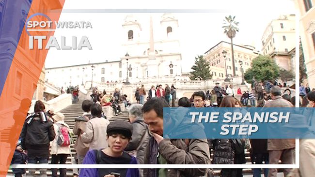 The Spanish Step, Kawasan Wisata yang Populer di Pusat Kota Roma, Italia